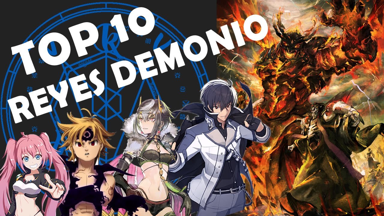 Top 10 reyes demonio mas interesantes del anime - YouTube