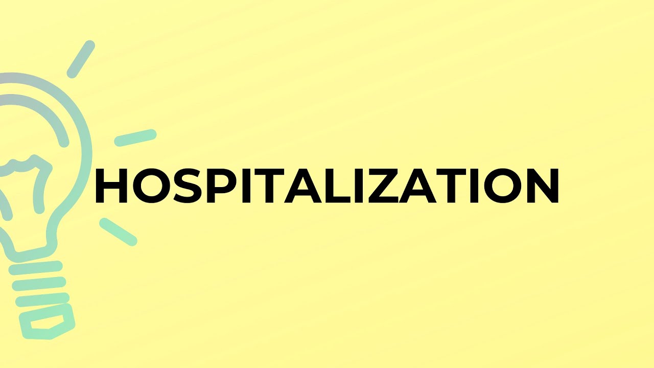What is the meaning of the word HOSPITALIZATION? - YouTube