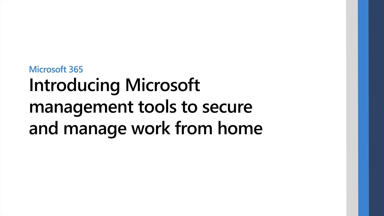 Introducing Microsoft management tools to secure and manage work from ...