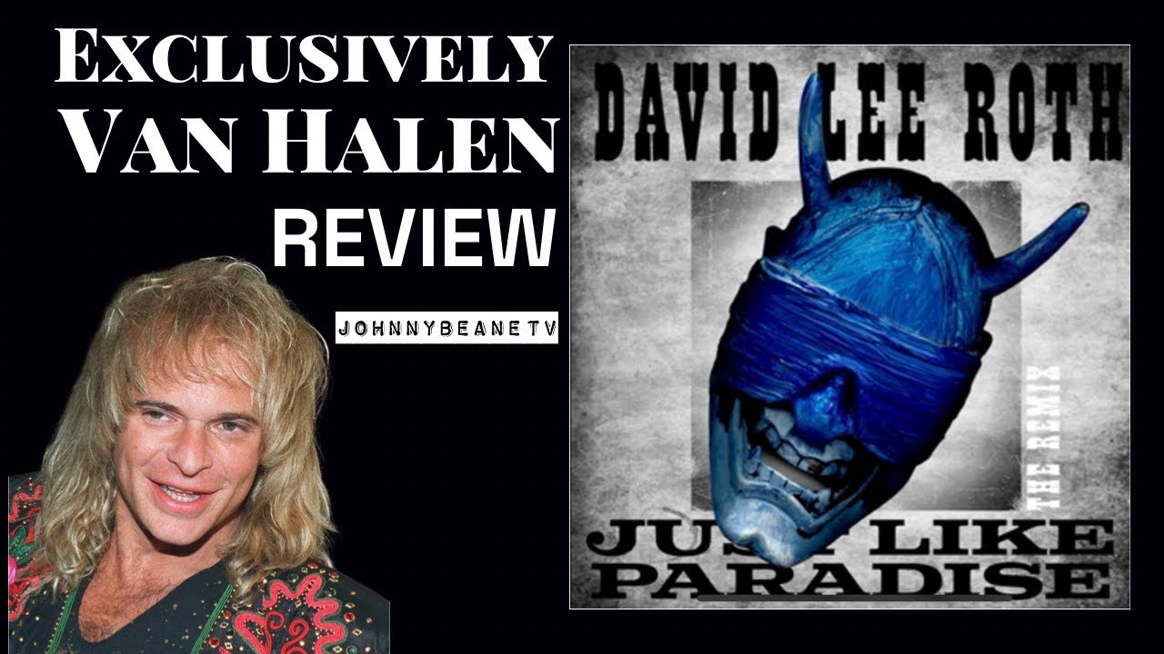 Exclusively Van Halen NEWS! NEW David Lee Roth Just Like Paradise REMIX ...
