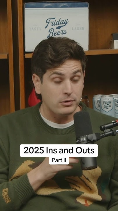 2025 ins and outs: part II - YouTube