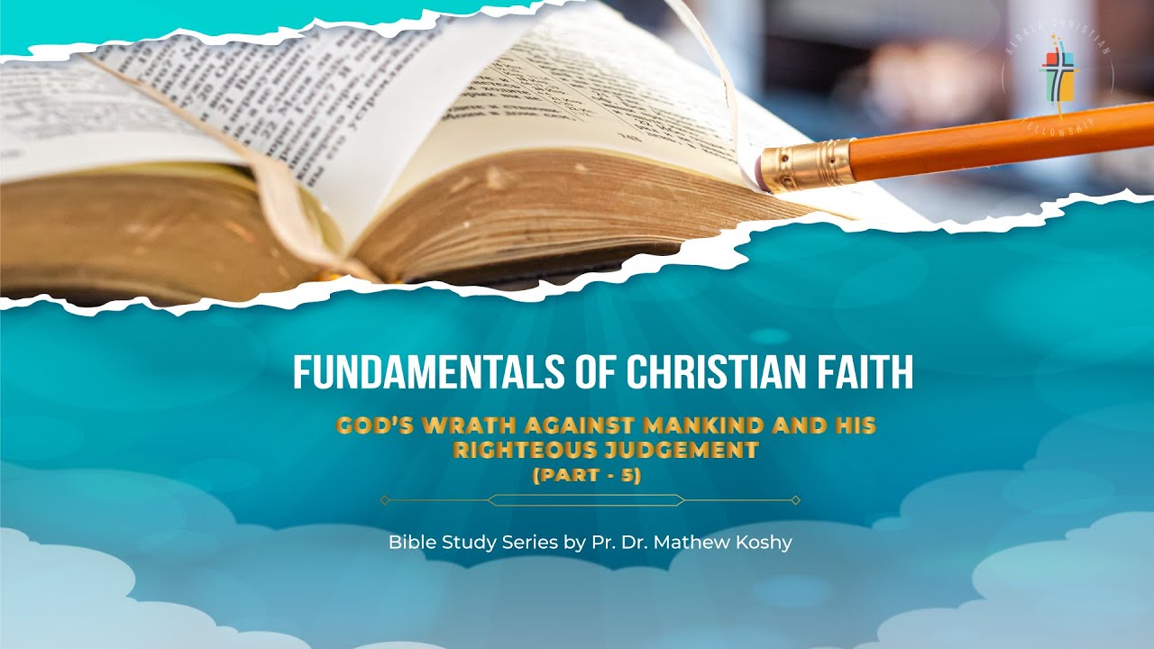 Part 5 - God's wrath against mankind and His righteous judgement ...