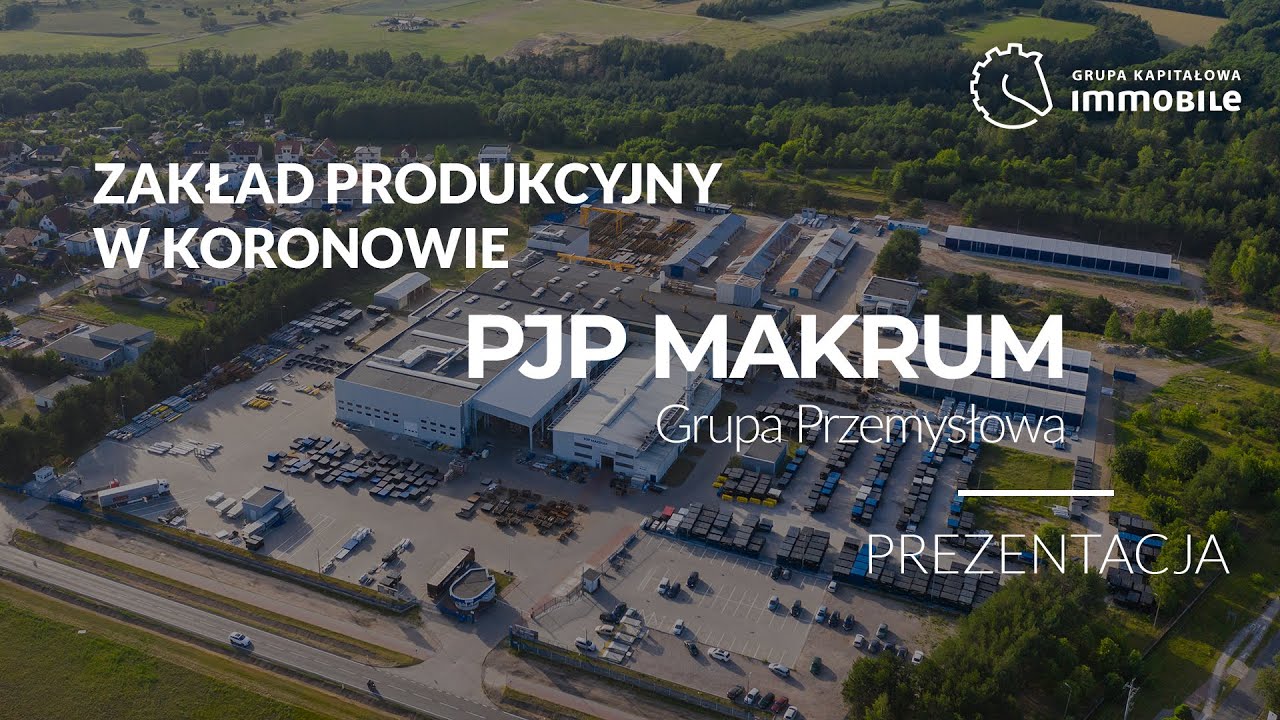 Zakład produkcyjny PJP MAKRUM w Koronowie - gdzie produkujemy ...