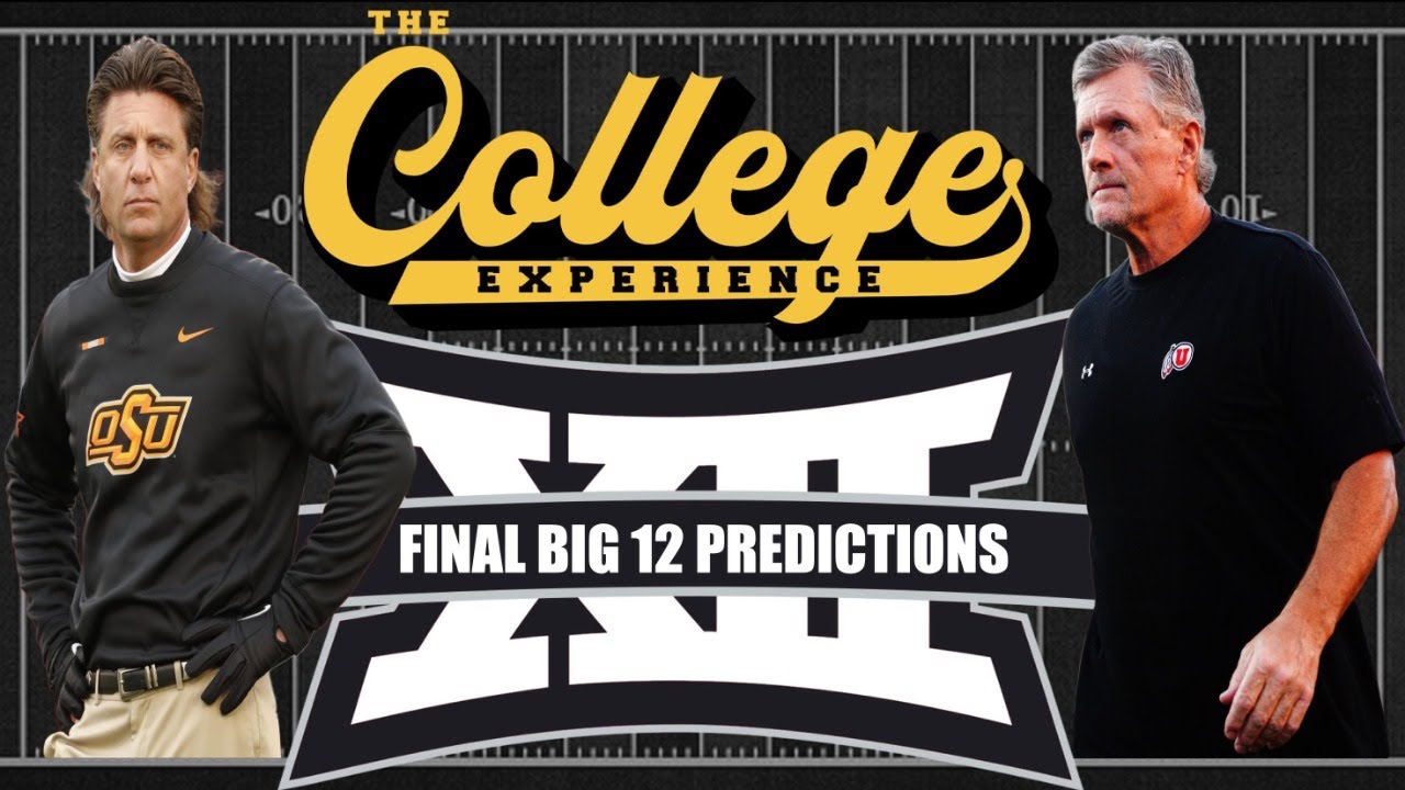 Final Big 12 Predictions | The Big 12 Experience (Ep. 120) - YouTube