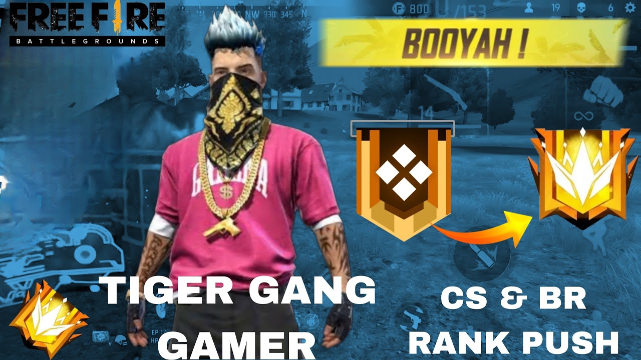 FREE FIRE LIVE RANK PUSH CS & BR TIGER GANG GAMER 😀GARENA FREE FIRE🙏🙏 ...