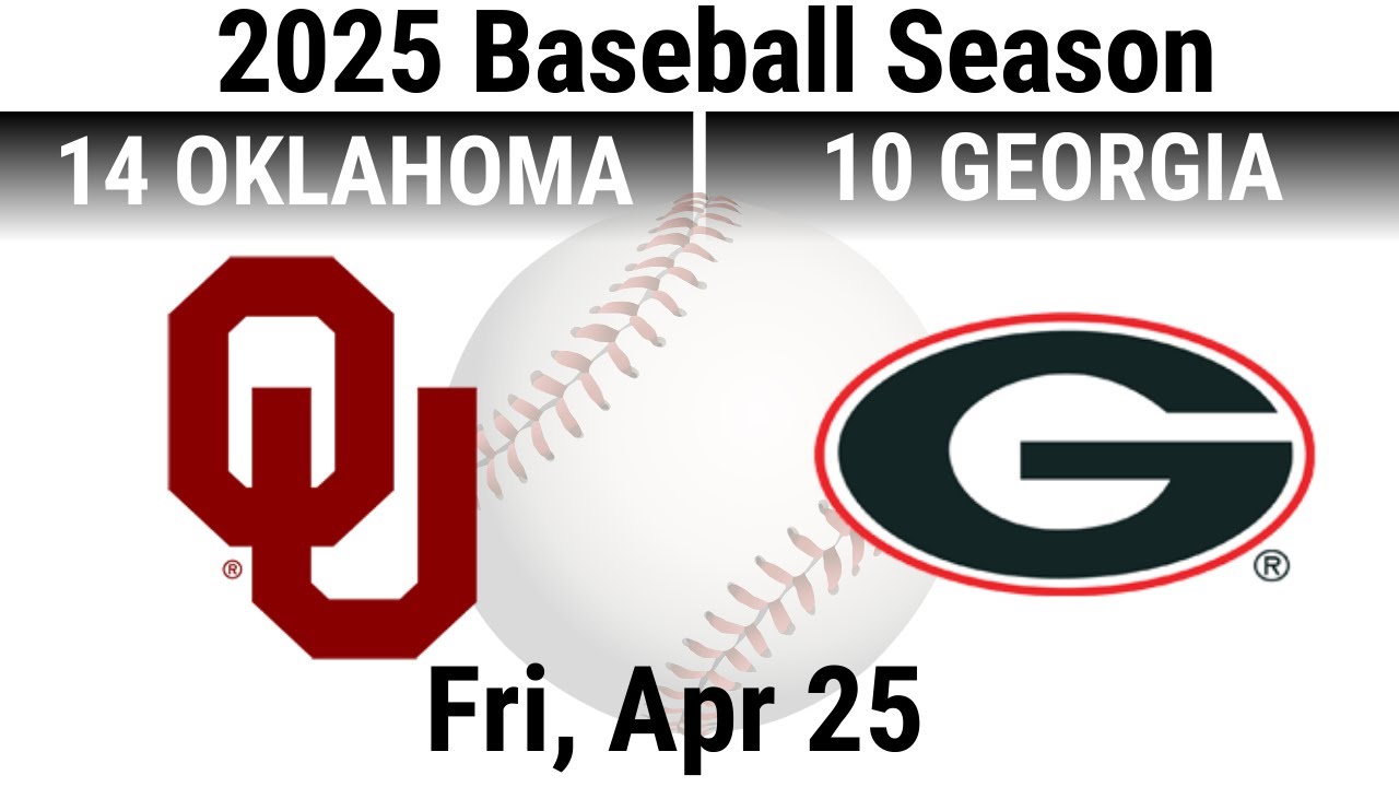 2025 Apr 25 BB #14 Oklahoma OU Sooners vs #10 Georgia Bulldogs 2025 ...