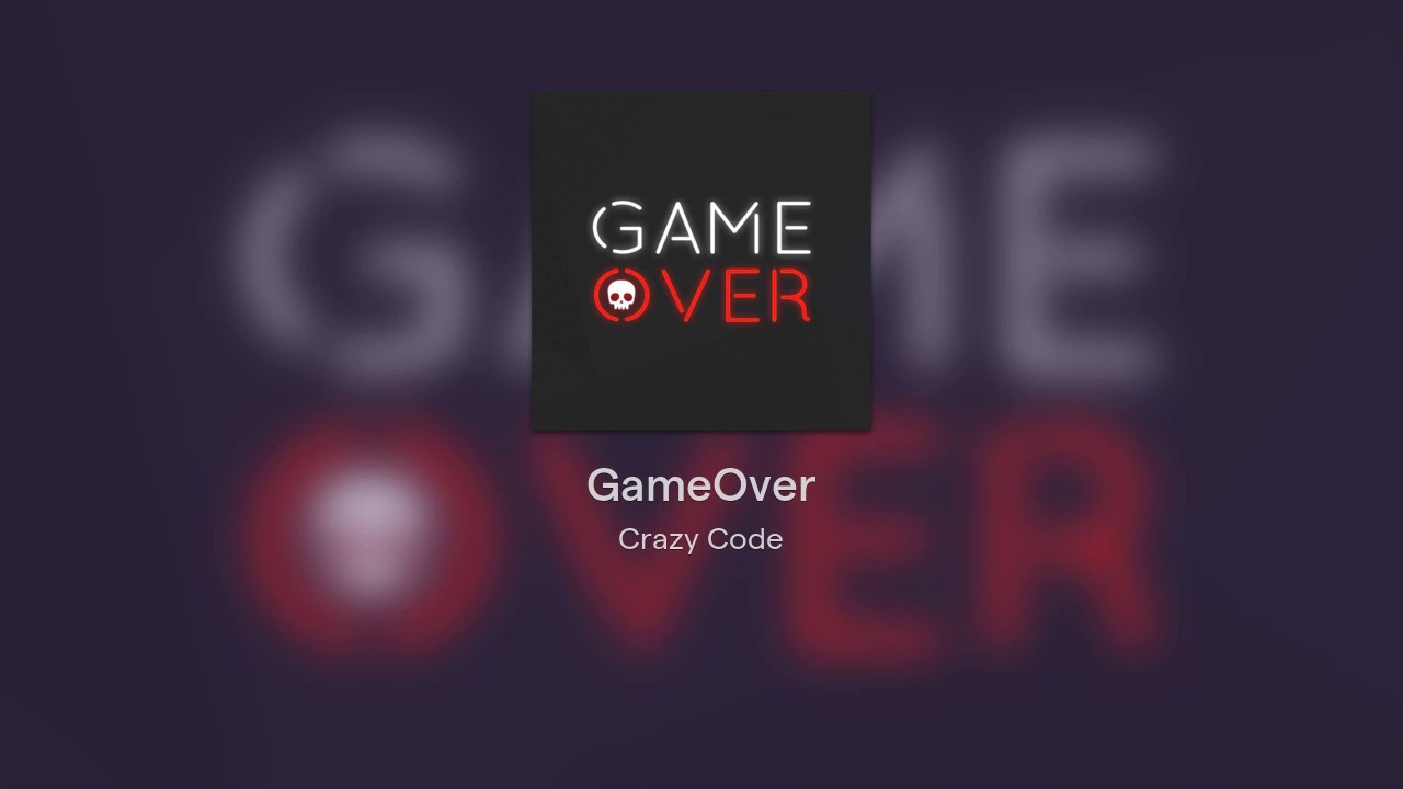 GameOver||CrazyCode.Official - YouTube