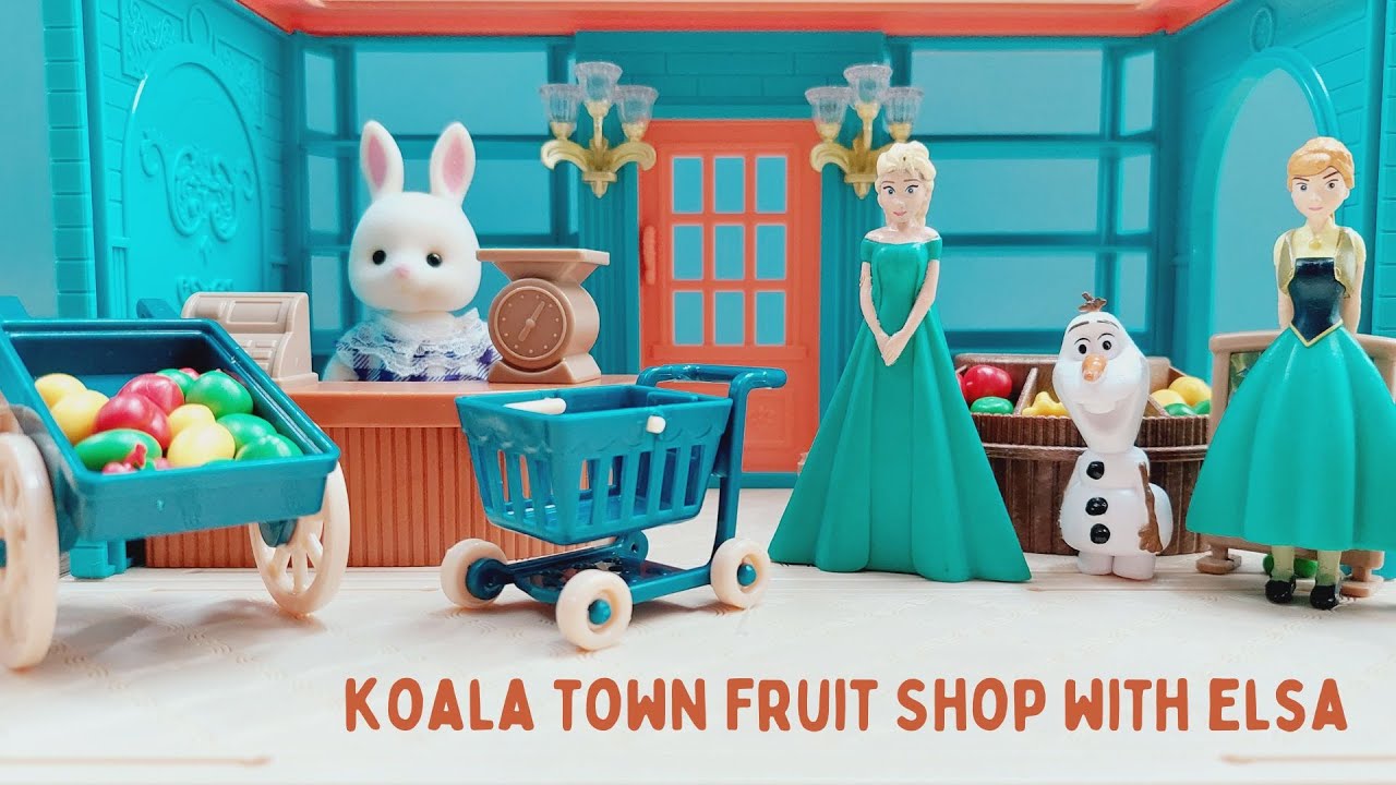 Elsa with Koala Town Fruit Shop - YouTube