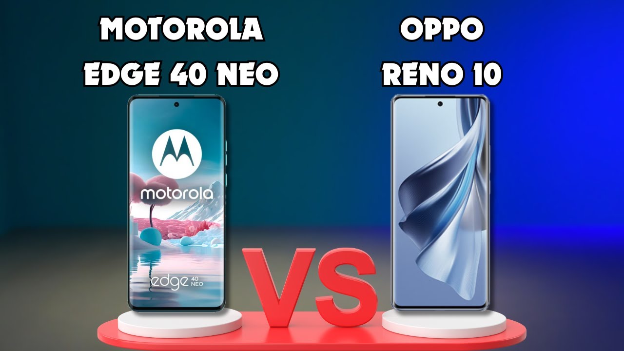 MOTOROLA EDGE 40 NEO VS OPPO RENO 10 | FULL COMPARISON 🔥 - YouTube