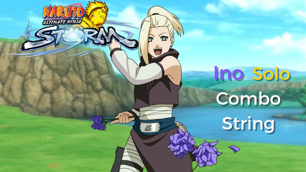Naruto Storm 1 - Ino Yamanaka Solo Combo String - YouTube