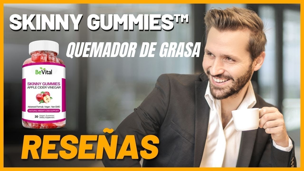 Skinny Gummies en Farmacias, Skinny Gummies Spain, Skinny Gummies ...