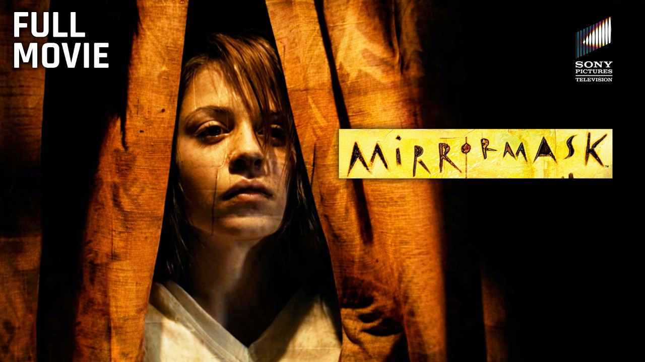 Mirrormask | Full Movie | Starring Stephanie Leonidas, Jason Barry ...