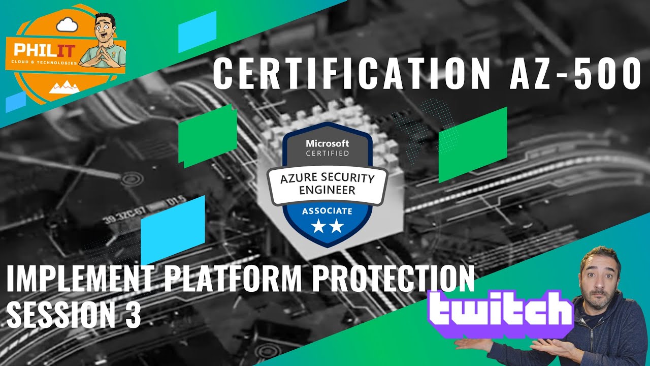Certification AZ-500 EP3 (Implement platform protection) - Replay ...