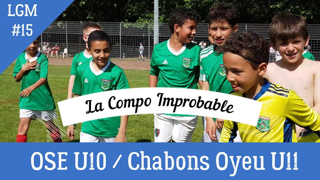 2023-05-28 // OSE U10 - Chabon Oyeux U11 (Tournoi National La Grande ...