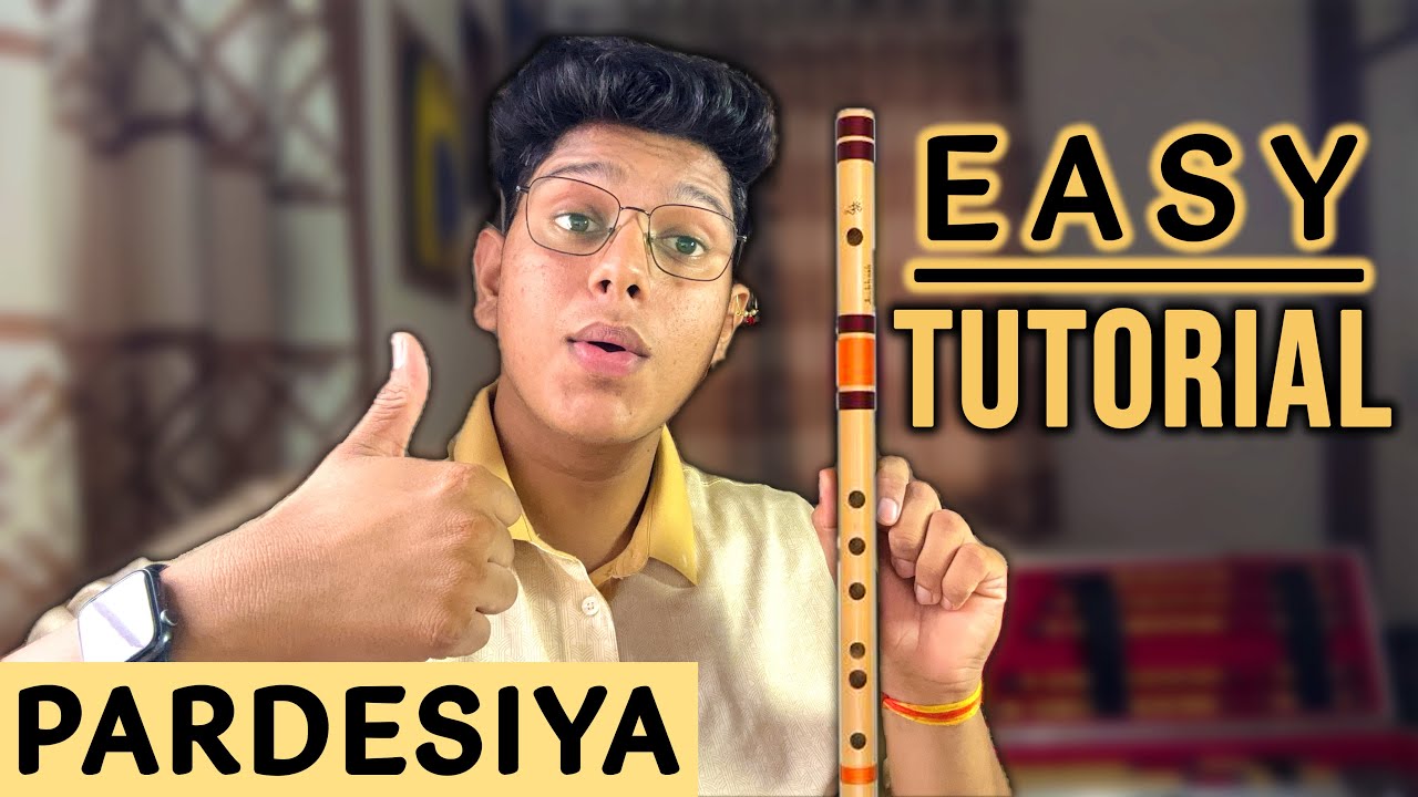 PARDESIYA FLUTE TUTORIAL | Param Sundari | Easy notes | Notation ...