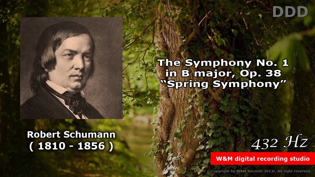 Robert Schumann -The Symphony No.1 in B Major Op. 38 "Spring Symphony ...