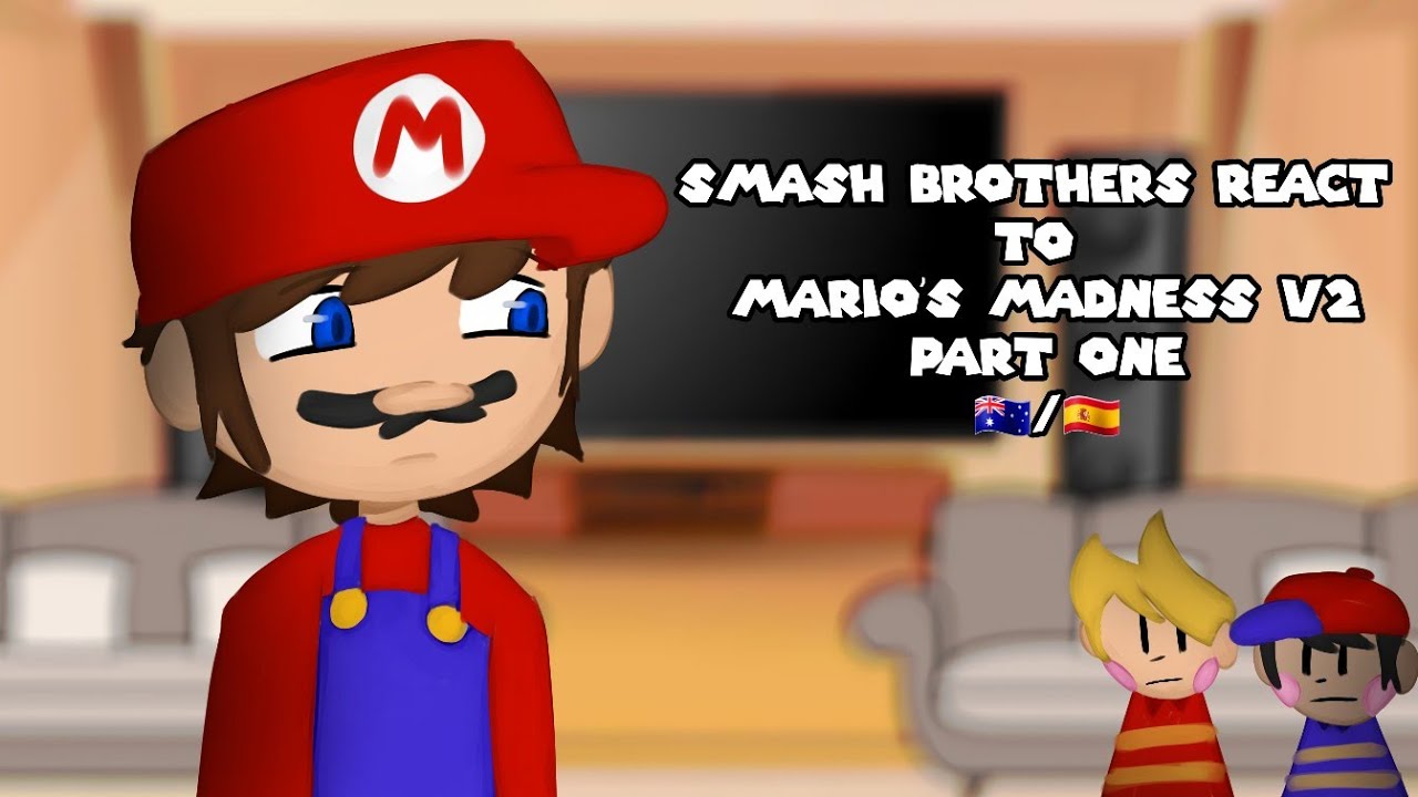 Smash Brothers react to Mario's Madness V2 | Part one | 🇬🇧/🇪🇸 - YouTube