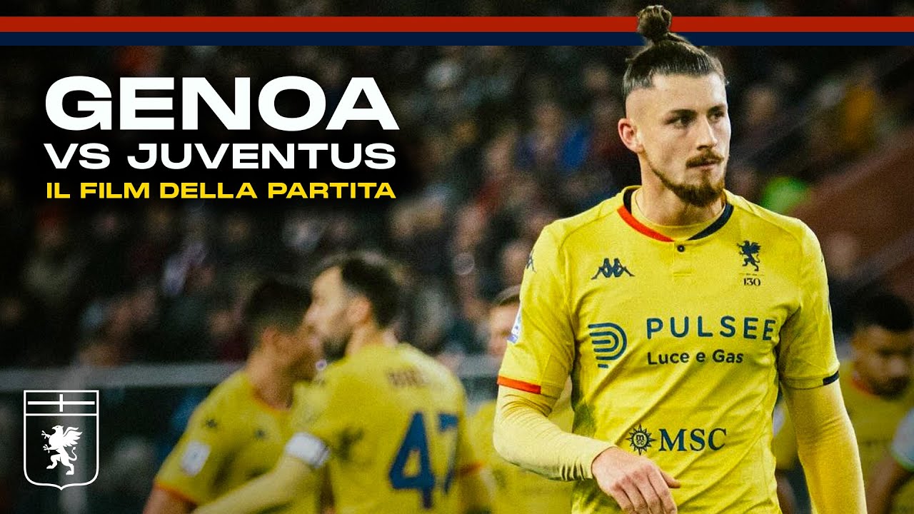 GENOA - JUVENTUS | Il FILM della PARTITA 🎥⚽️ - YouTube