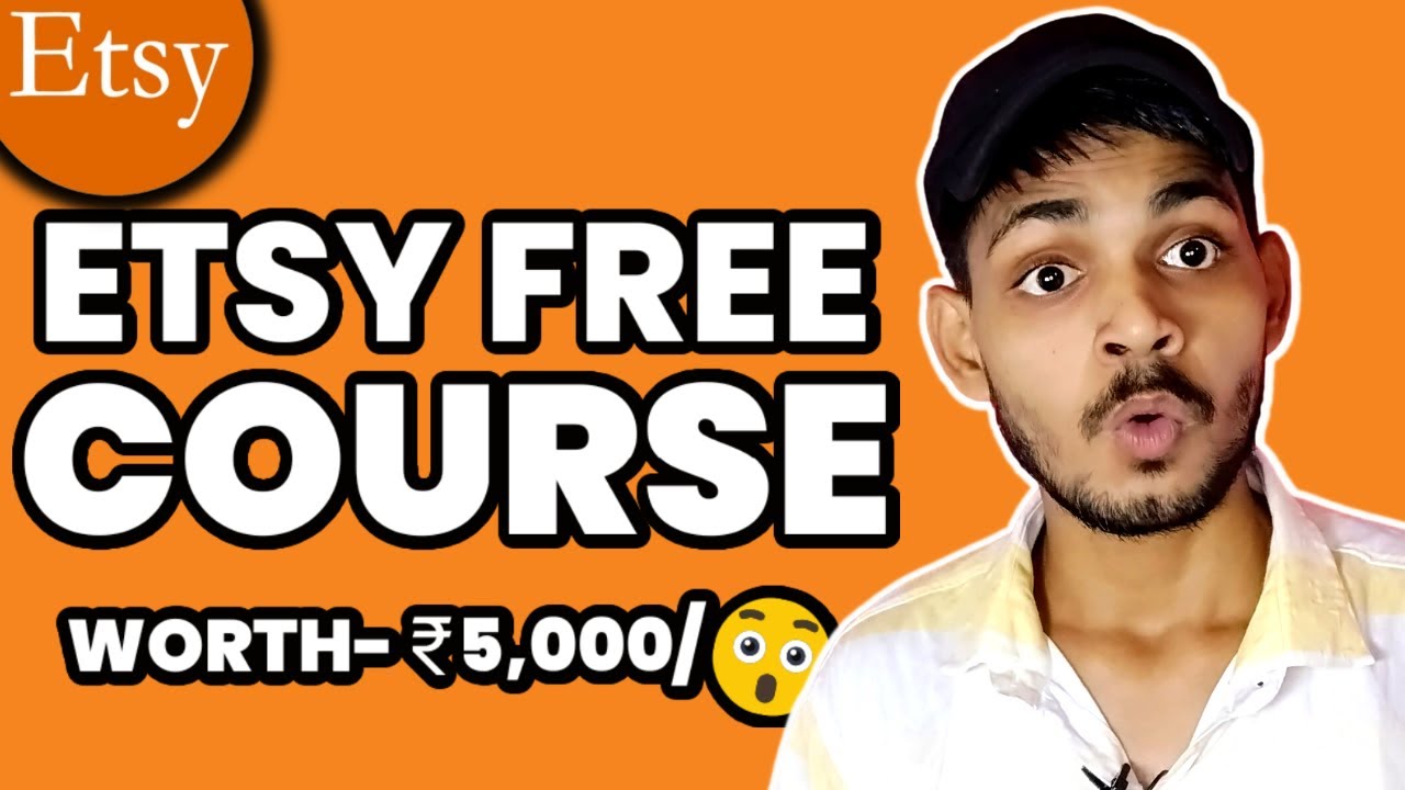 😍Get FREE Etsy Course To Start Your Business | Worth Rs. 5,000/ - YouTube