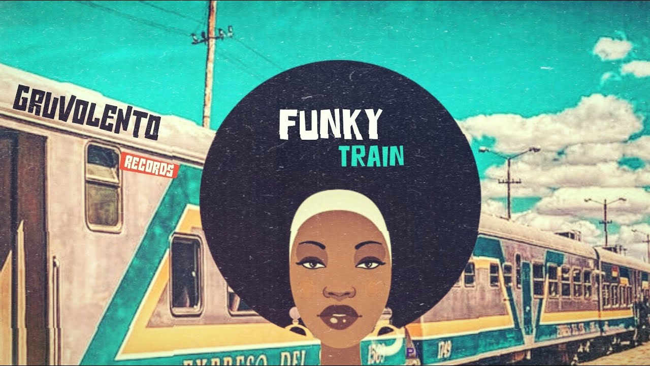 Gruvolento Records "Funky Train" - YouTube