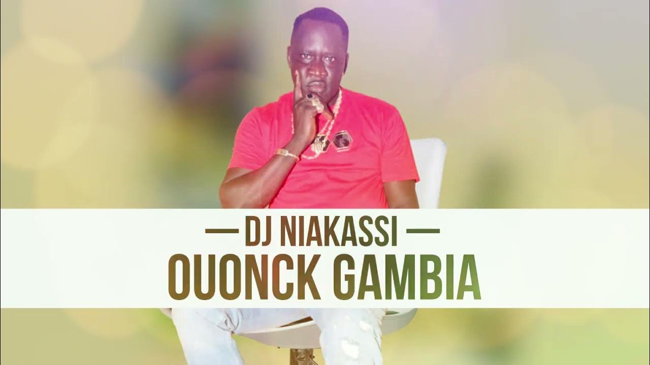 DJ NIAKASI - OUONCK GAMBIA (official audio) - YouTube