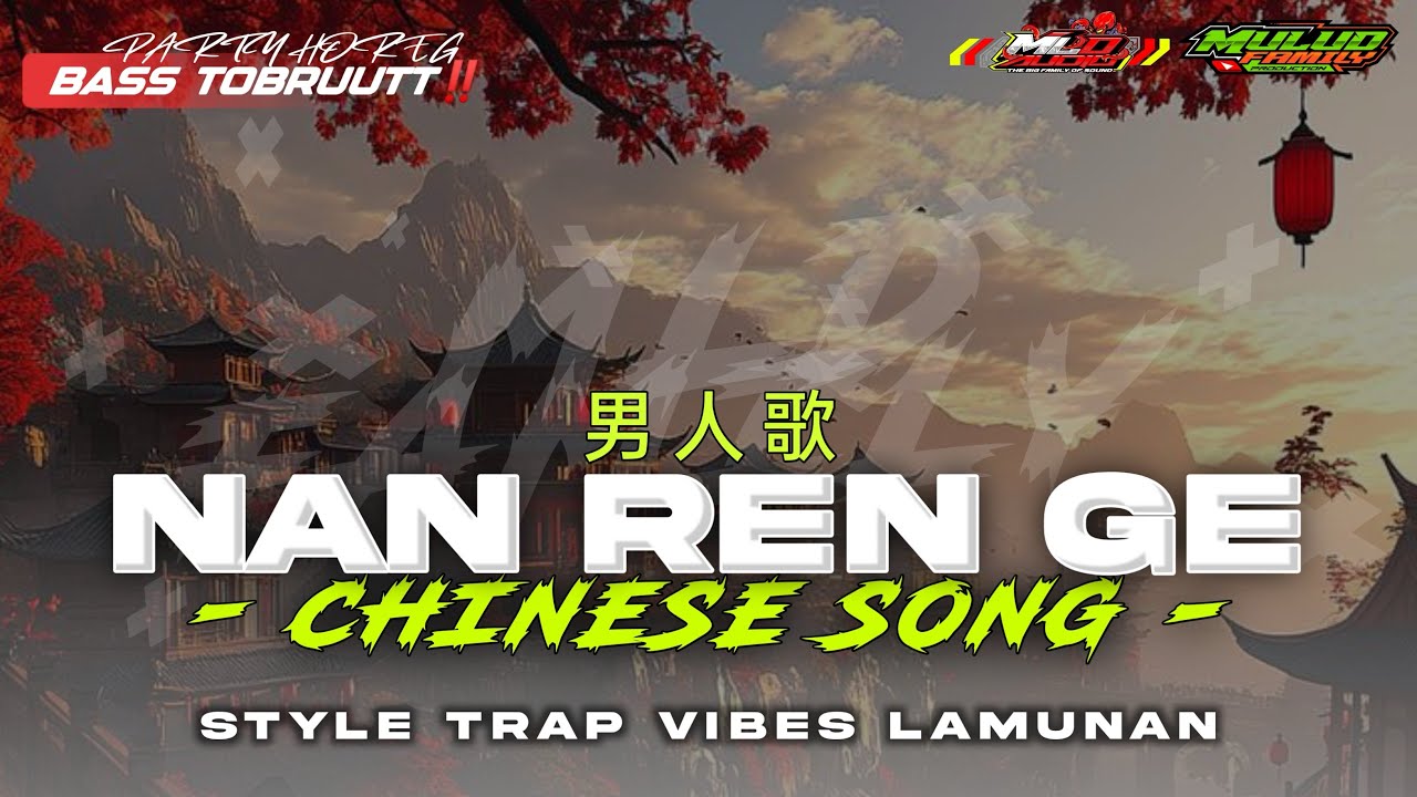 DJ Na Ren Ge 男人歌 chinese song‼️ Style Trap Cocok Buat Cek Sound | Mulud ...
