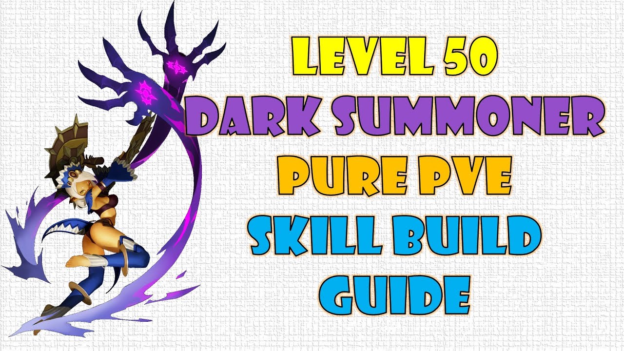 Level 50 Dark Summoner Pure PVE DPS Skill Build Guide + Info ...