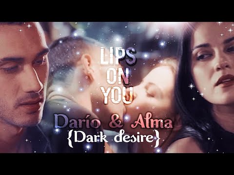 Darío & Alma sexual tension - Lips On You [Oscuro deseo/Dark desire]