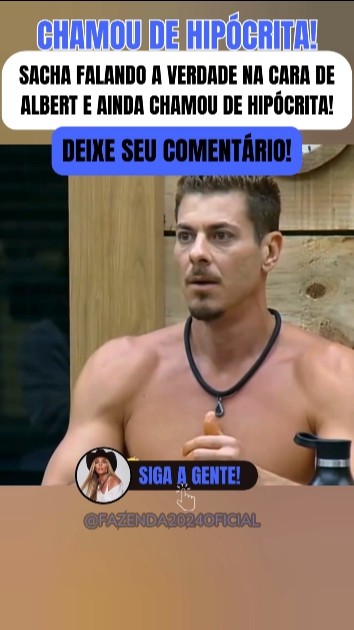 SACHA DISCUTE COM ALBERT E CHAMA ELE DE HIPÓCRITA! QUAL SUA OPINIÃO? # ...