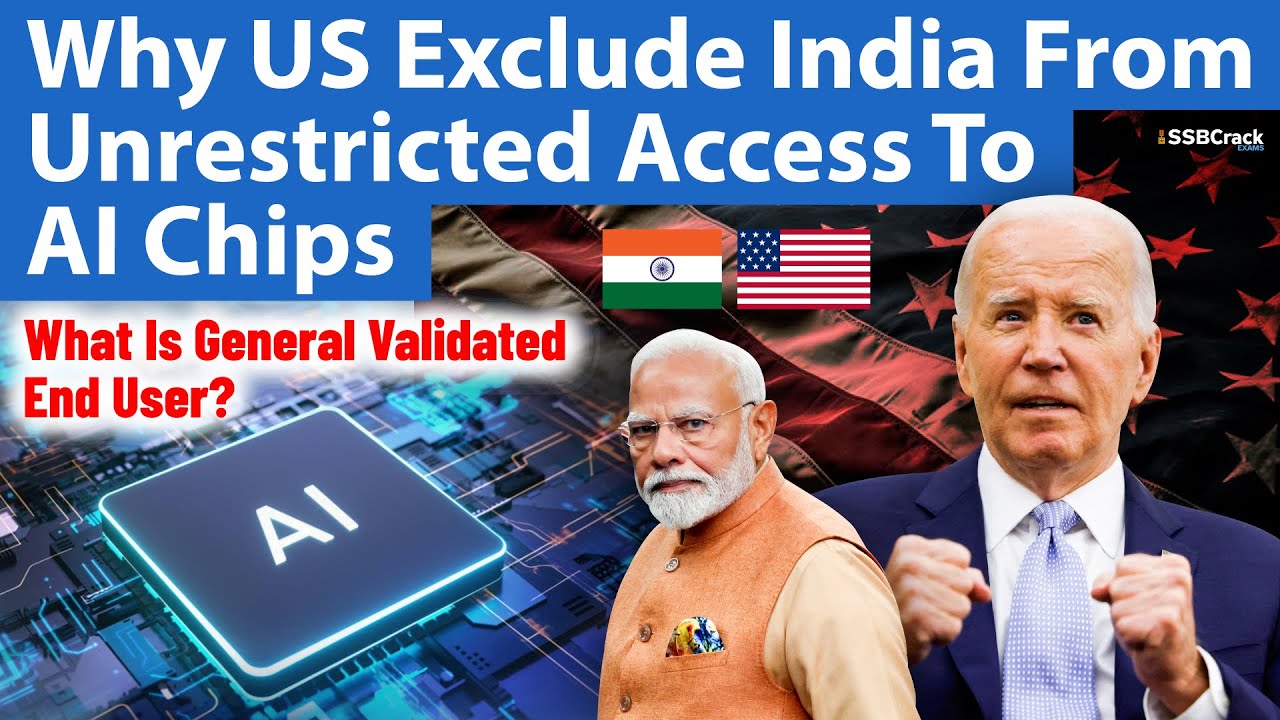 Why US Exclude India From Unrestricted Access To AI Chips | UPSC | SSB ...