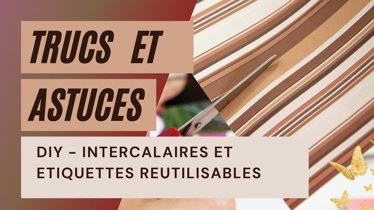 Comment faire des INTERCALAIRES et ETIQUETTES réutilisables ...