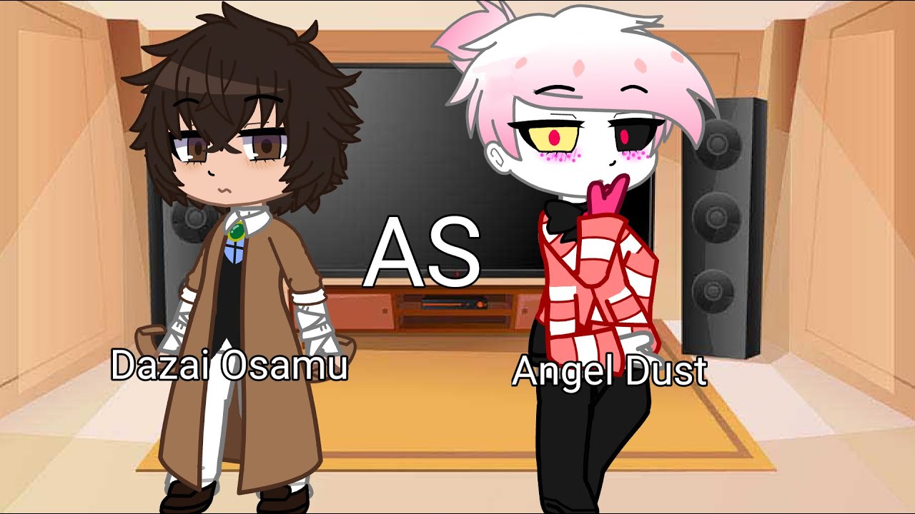 [REUPLOAD] BSD react to Dazai as Angel Dust (BSDxHH) - YouTube