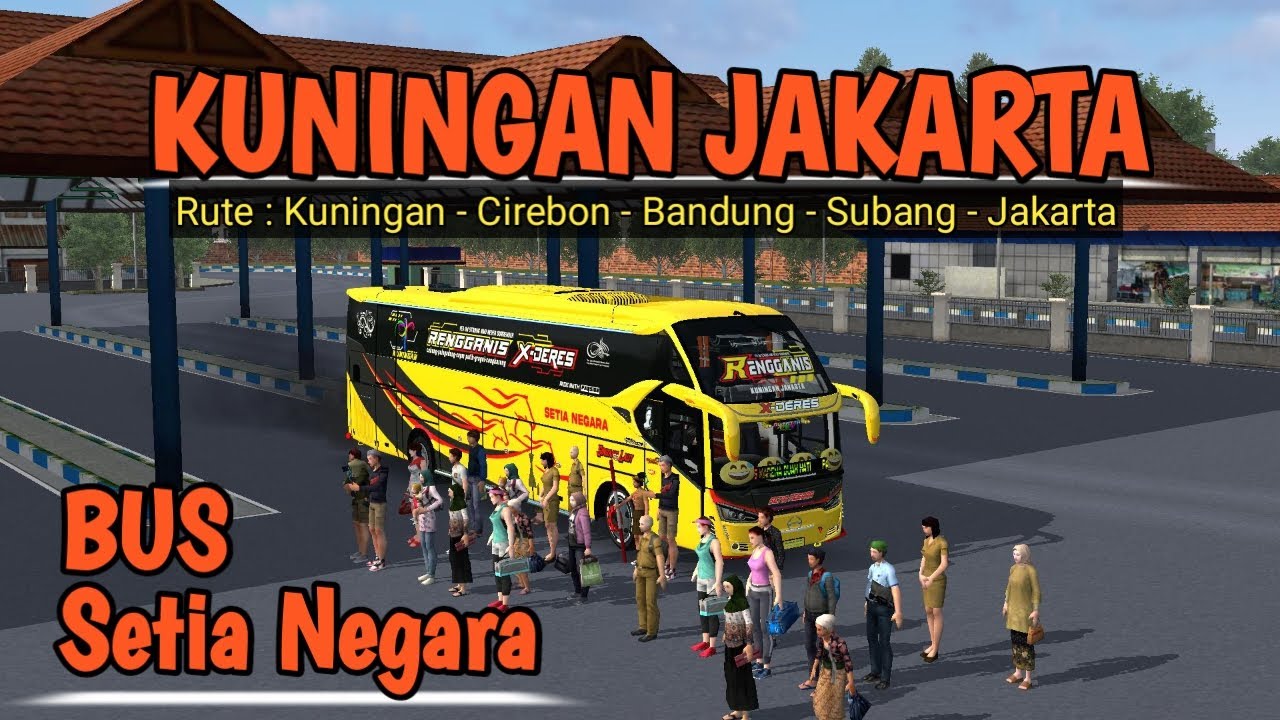 Bus Setia Negara Rute Kuningan Jakarta | Versi Bus Simulator Indonesia ...