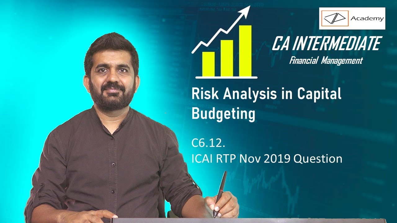 Risk Analysis In Capital Budgeting ICAI RTP Nov 2019 Question YouTube risk-analysis-in-capital-budgeting-icai-rtp-nov-2019-question-youtube