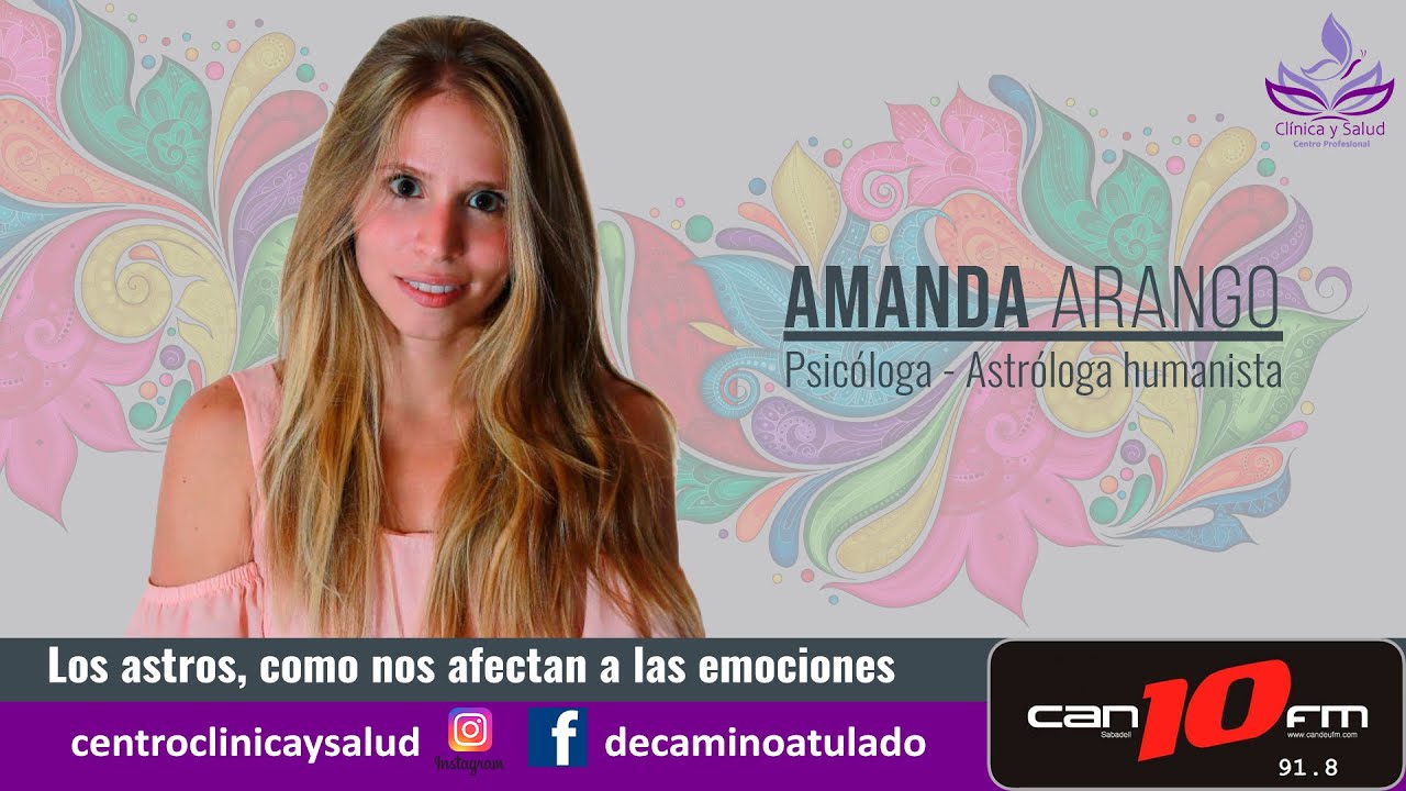 Los astros, como nos afectan a las emociones - Amanda Arango - YouTube