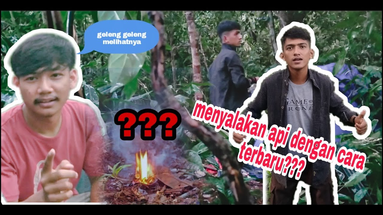 CAMPING - DITANTANG HIDUPKAN API TANPA KOREK DIHUTAN KALIMANTAN AMPUH ...
