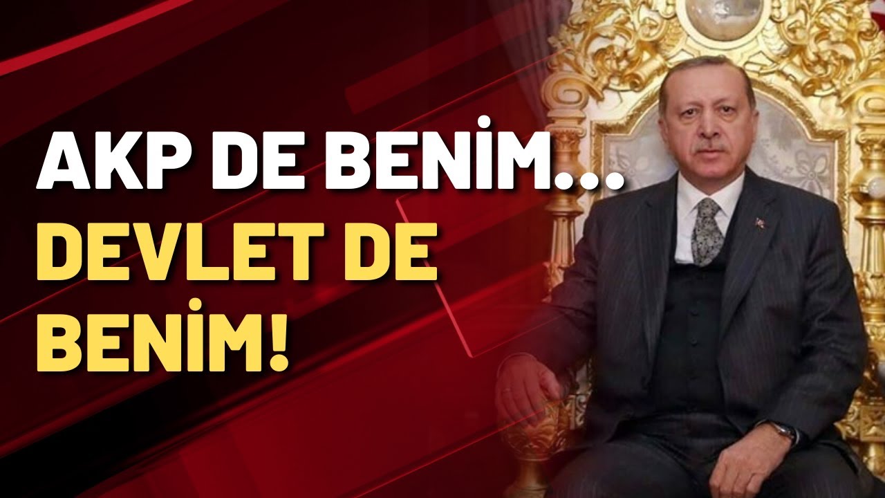AKP de benim... Devlet de benim! - YouTube