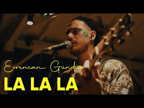 Evrencan Gündüz - La La La (Lyric Video)