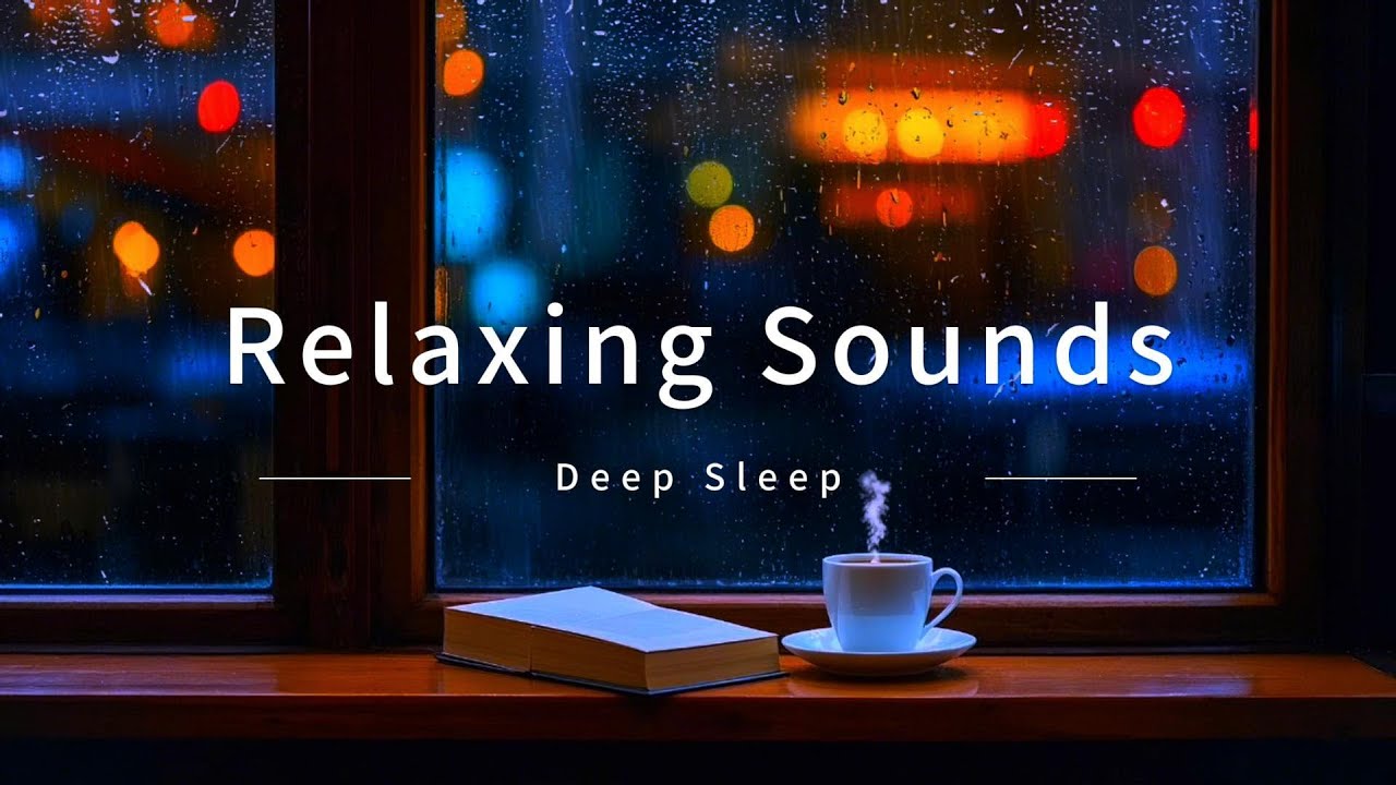 Relaxing Sleep Music with Rain Sounds on the Windows - Healing Music ...