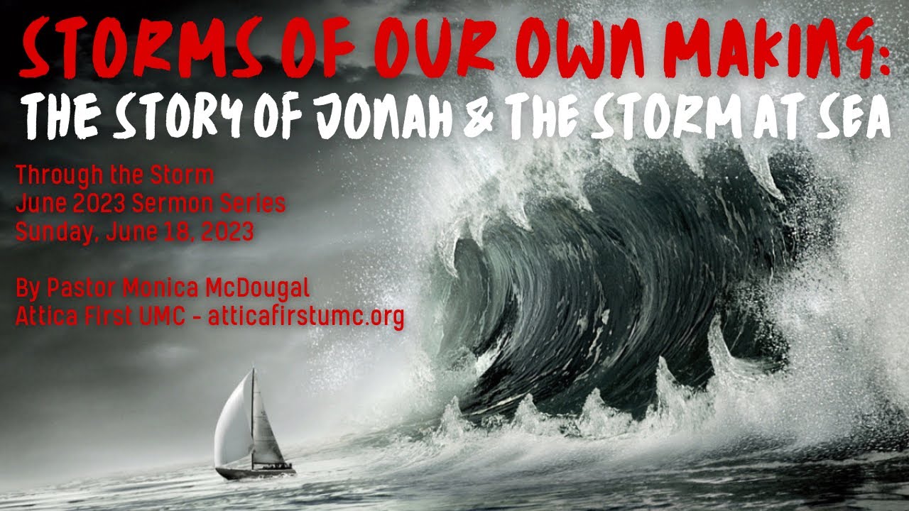 Storms of Our Own Making: Through the Storm, Week 4 (Jonah and the ...