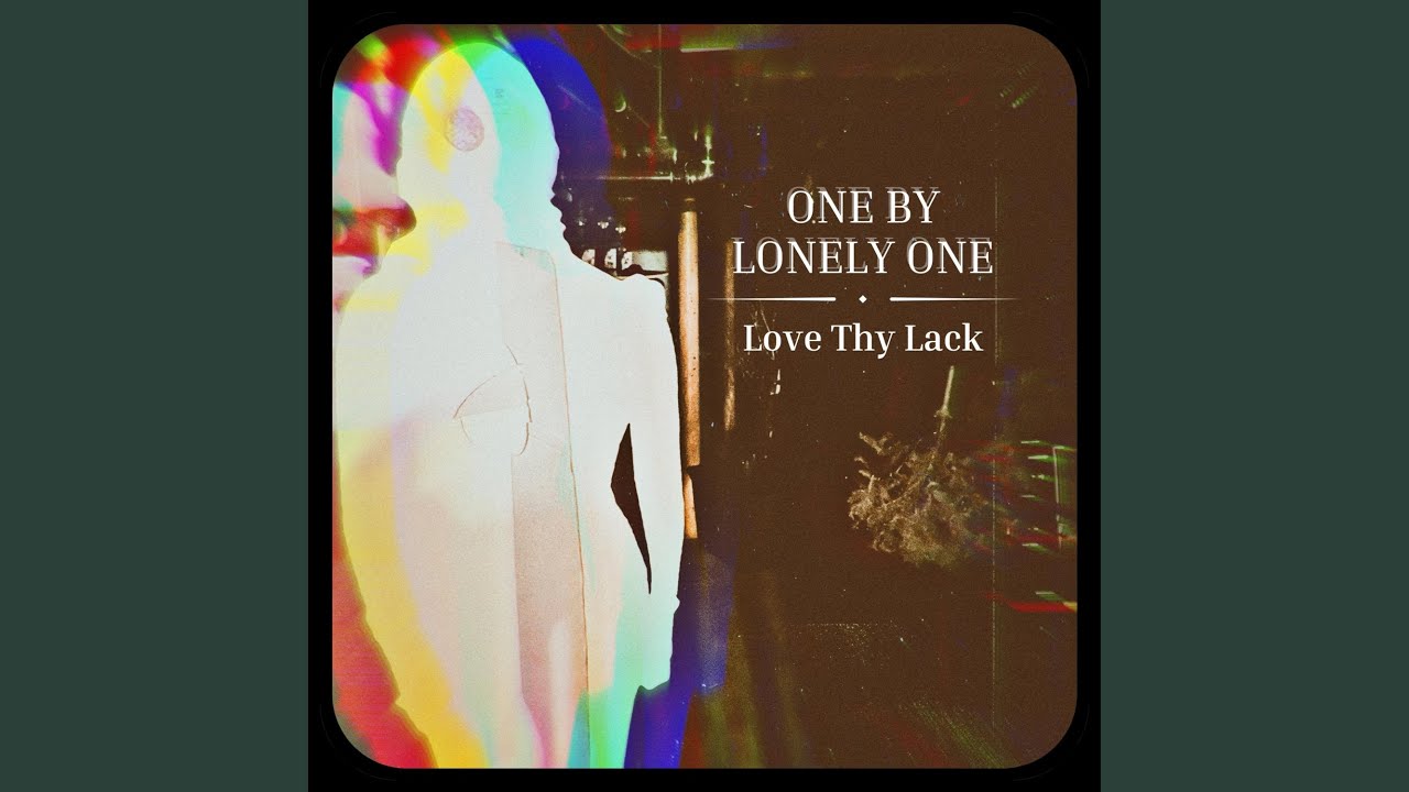 One By Lonely One - YouTube
