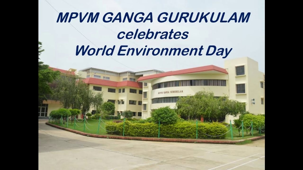 MPVM Ganga Gurukulam Celebrates World Environment Day 2021 - YouTube