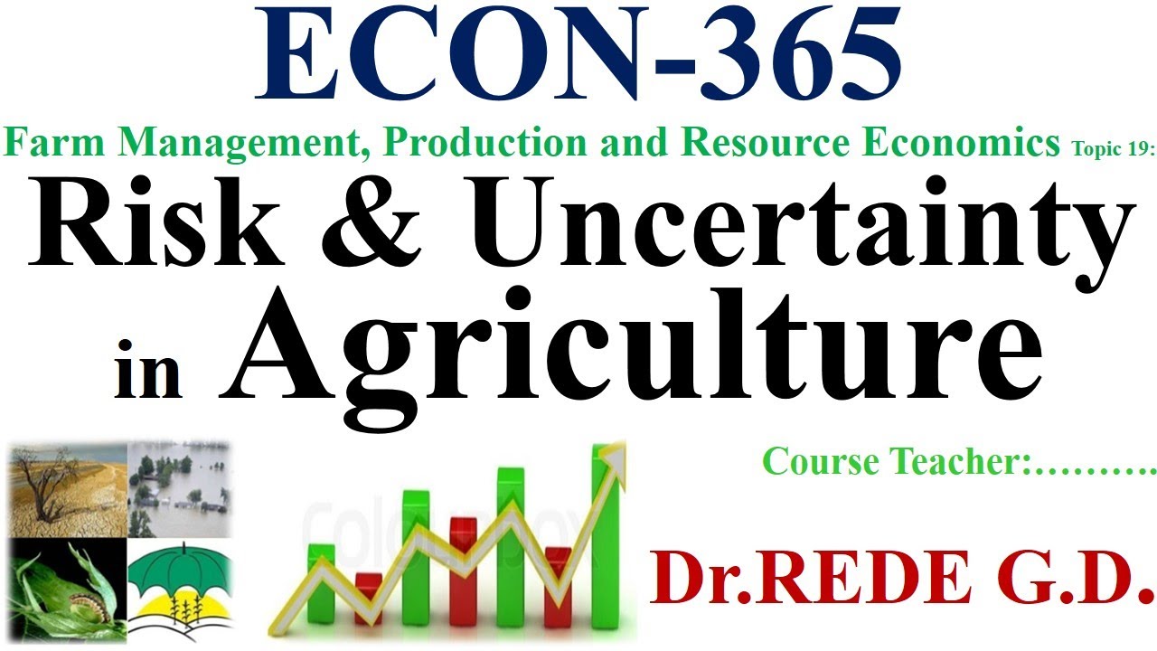 ECON 365|Farm Management, Production and Resource Economics|Risk and ...