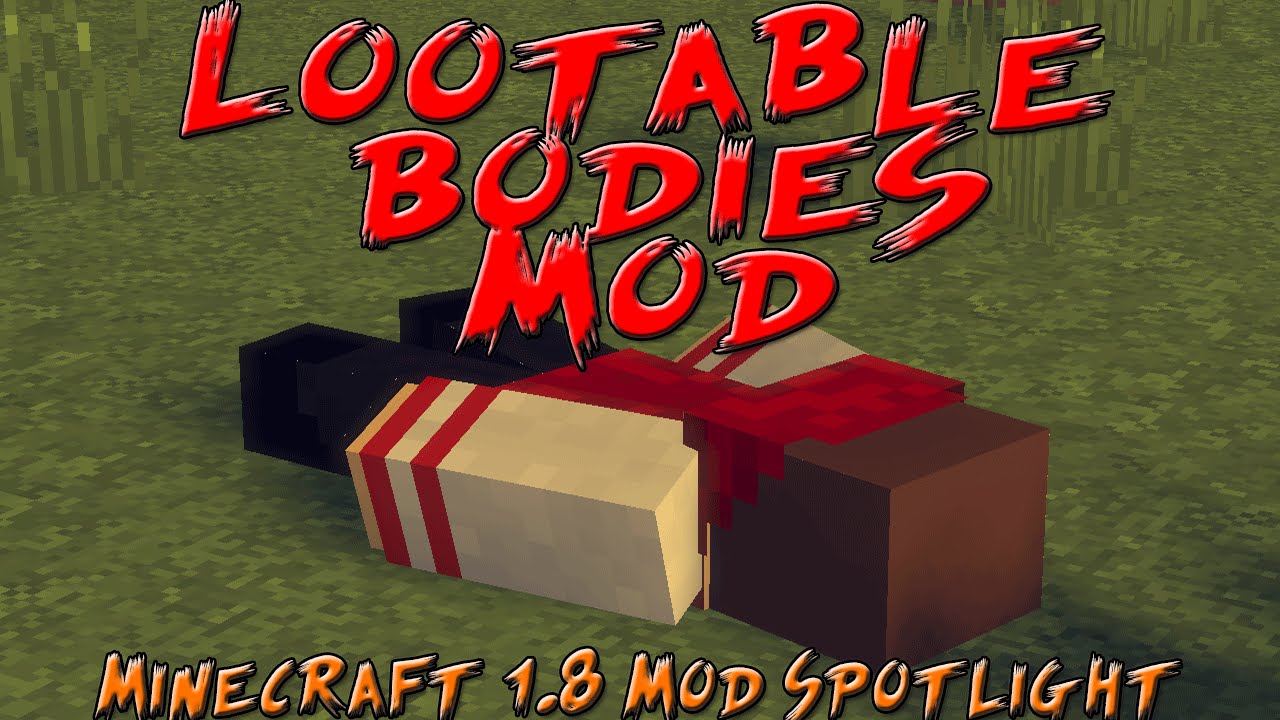 Minecraft 1.8 Lootable Bodies Mod Spotlight - YouTube