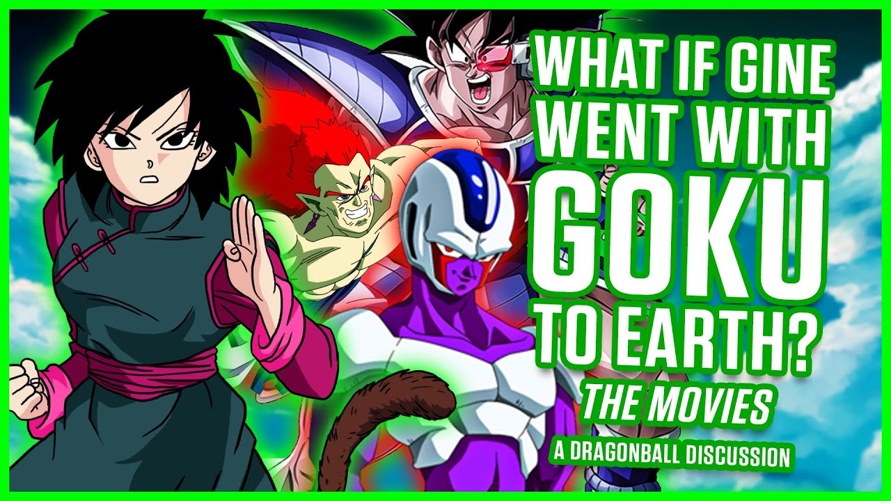 WHAT IF Gine Went With Goku To Earth? THE MOVIES - YouTube