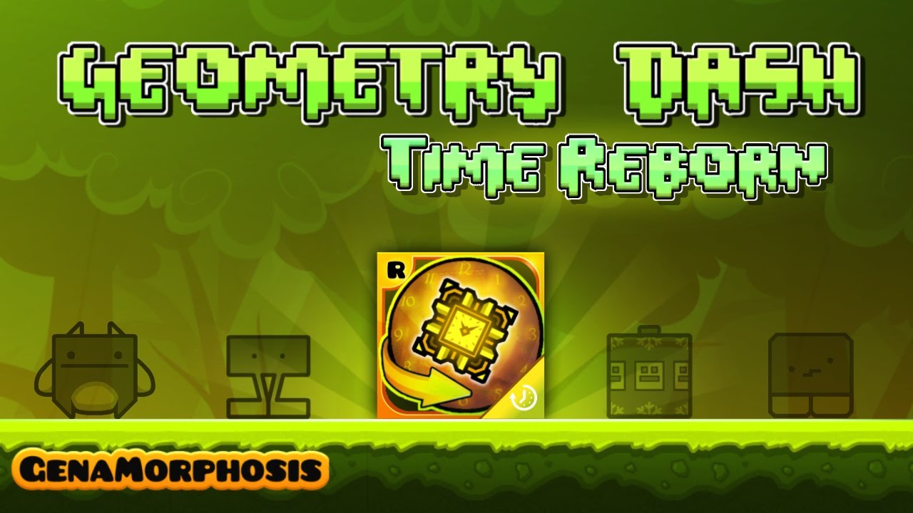 Geometry Dash TIME REBORN (LEVEL 1-9 / ALL COINS) + Final Bossfight ...