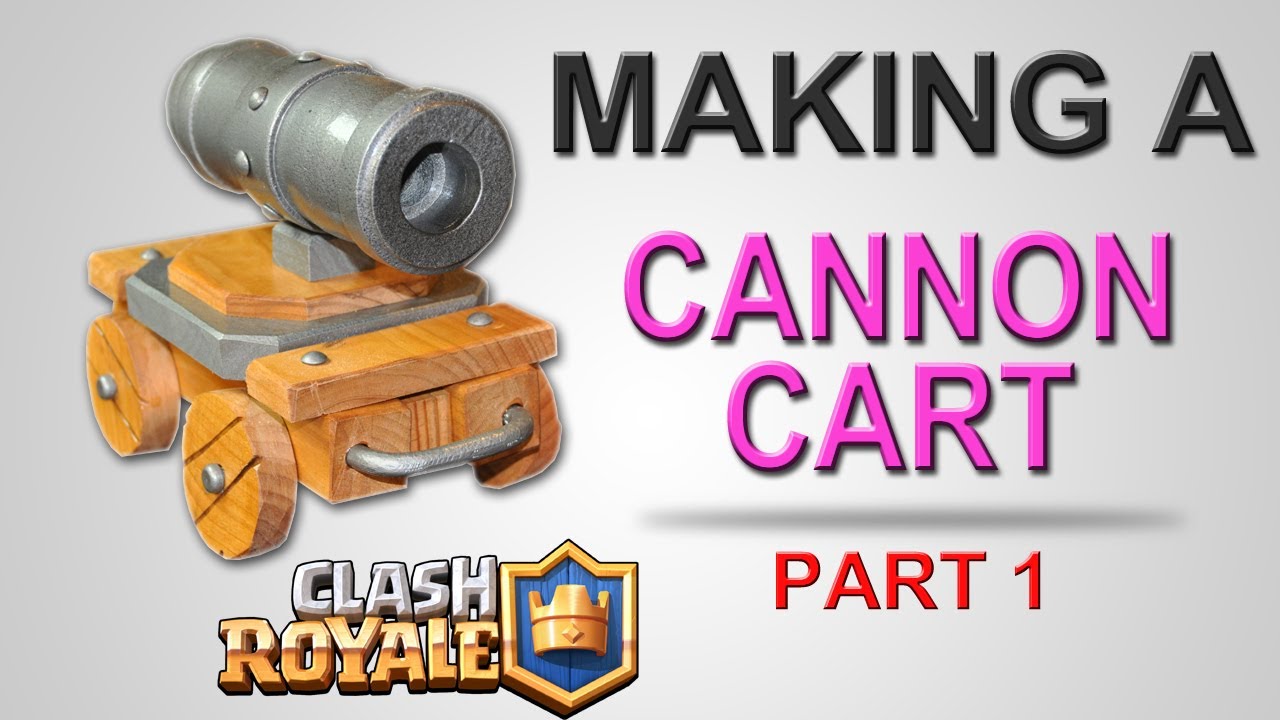 Building a REAL CANNON CART - From Clash Royale - DIY Tutorial ...