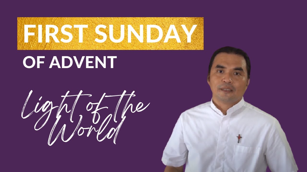 First Sunday of Advent (Year C) // Fr Alex Nolasco MGL - YouTube