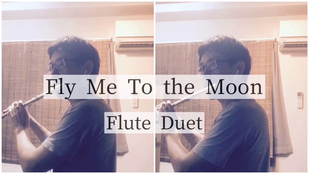 Fly me to the moon 【Flute Duet】Bart Howard フライミートゥーザムーン フルートデュエット - YouTube