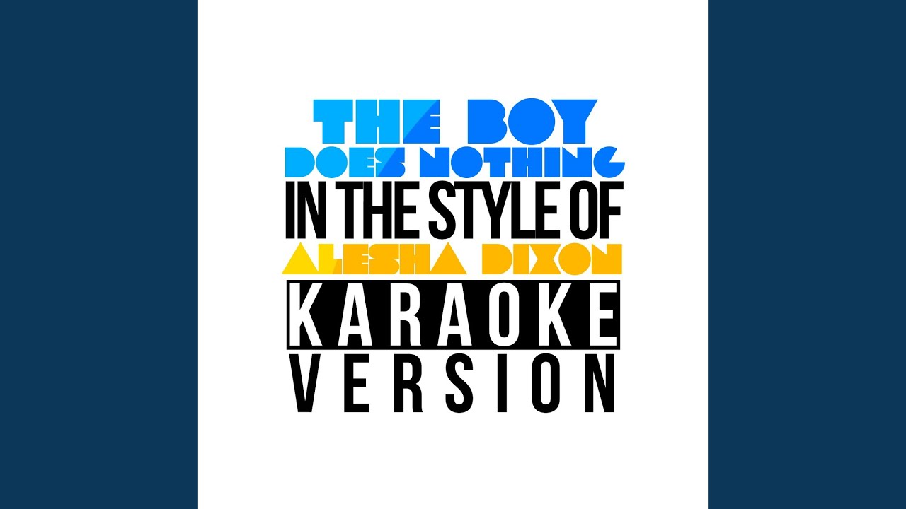 The Boy Does Nothing (In the Style of Alesha Dixon) (Karaoke Version ...